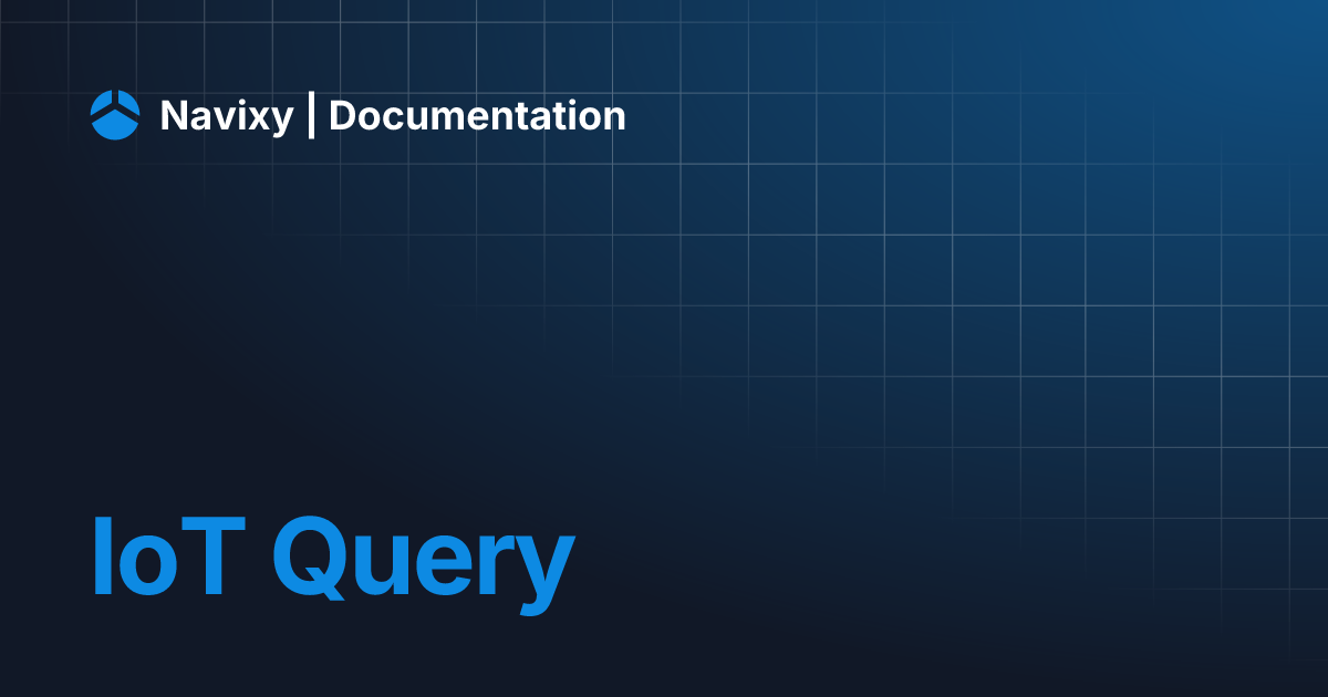 IoT Query | Navixy | Documentation