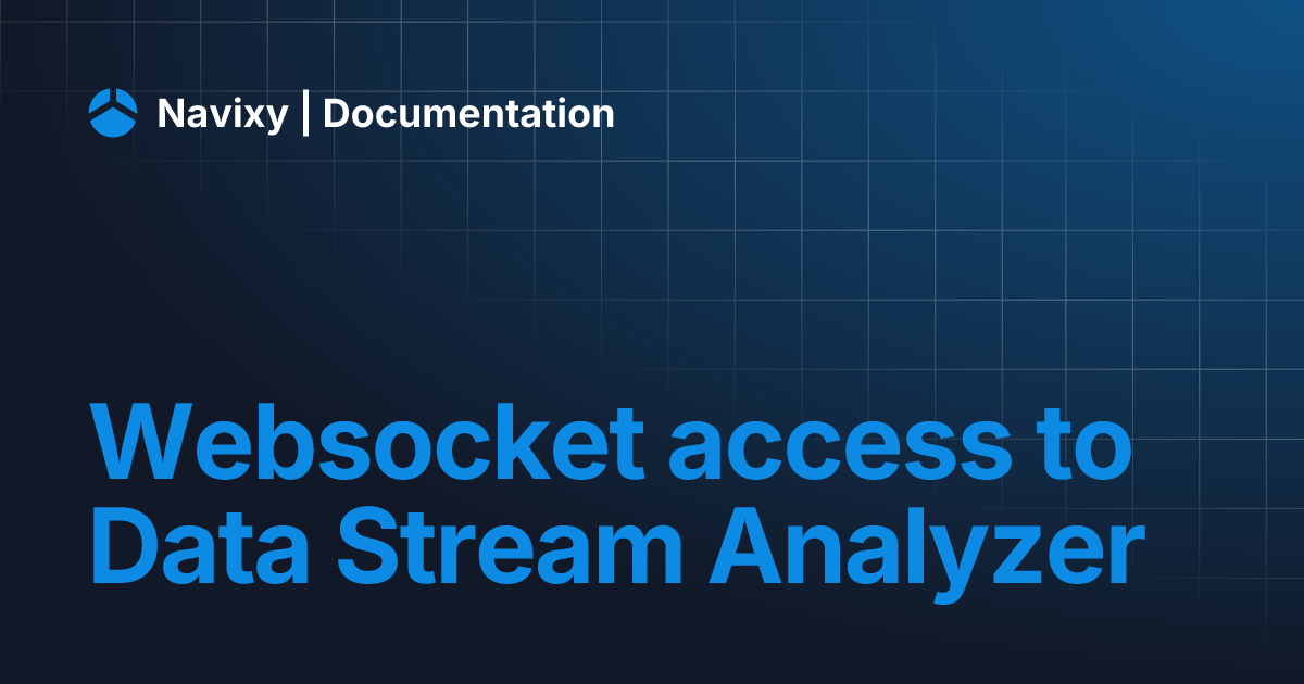 Websocket access to Data Stream Analyzer | Navixy | Documentation