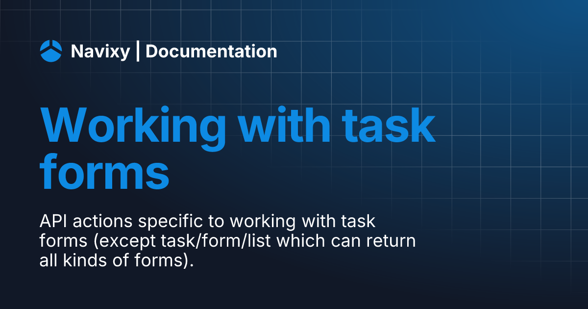 Working with task forms | Navixy | Documentation