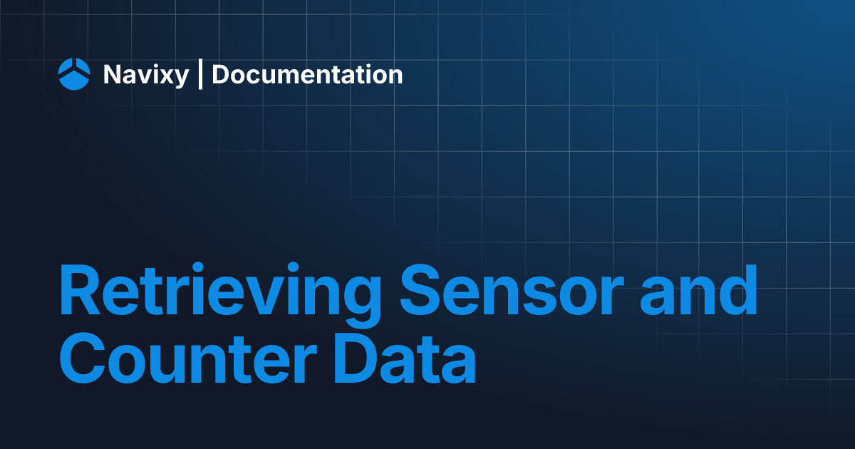 Retrieving Sensor and Counter Data | Navixy | Documentation