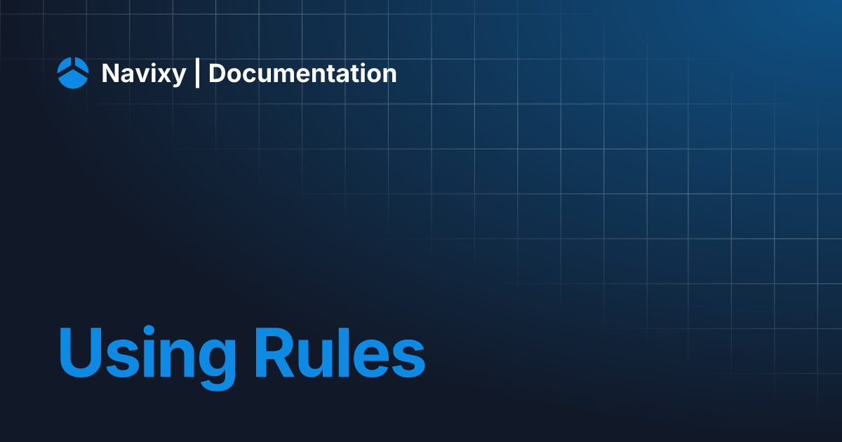 Using Rules | Navixy | Documentation