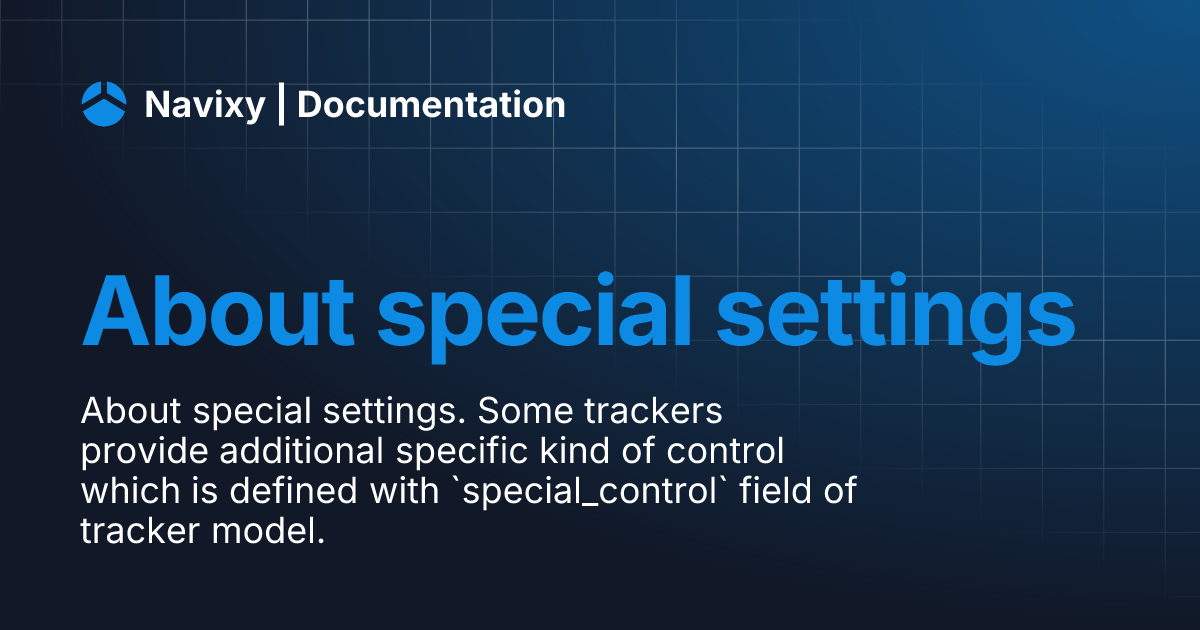 About special settings | Navixy | Documentation